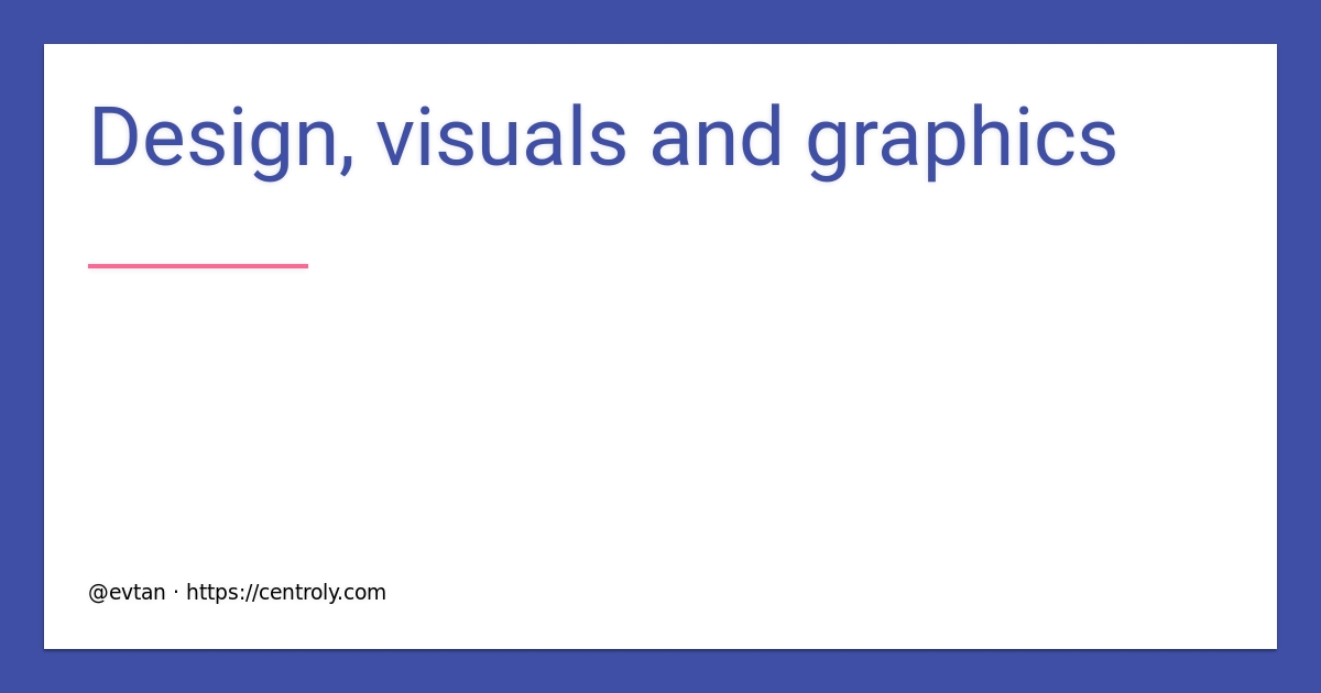 Design, visuals and graphics | design, tools, graphic design | Centroly