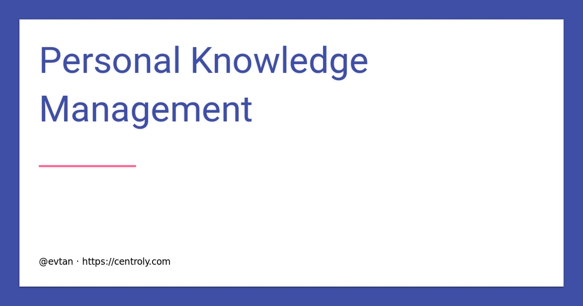 Personal Knowledge Management | Centroly